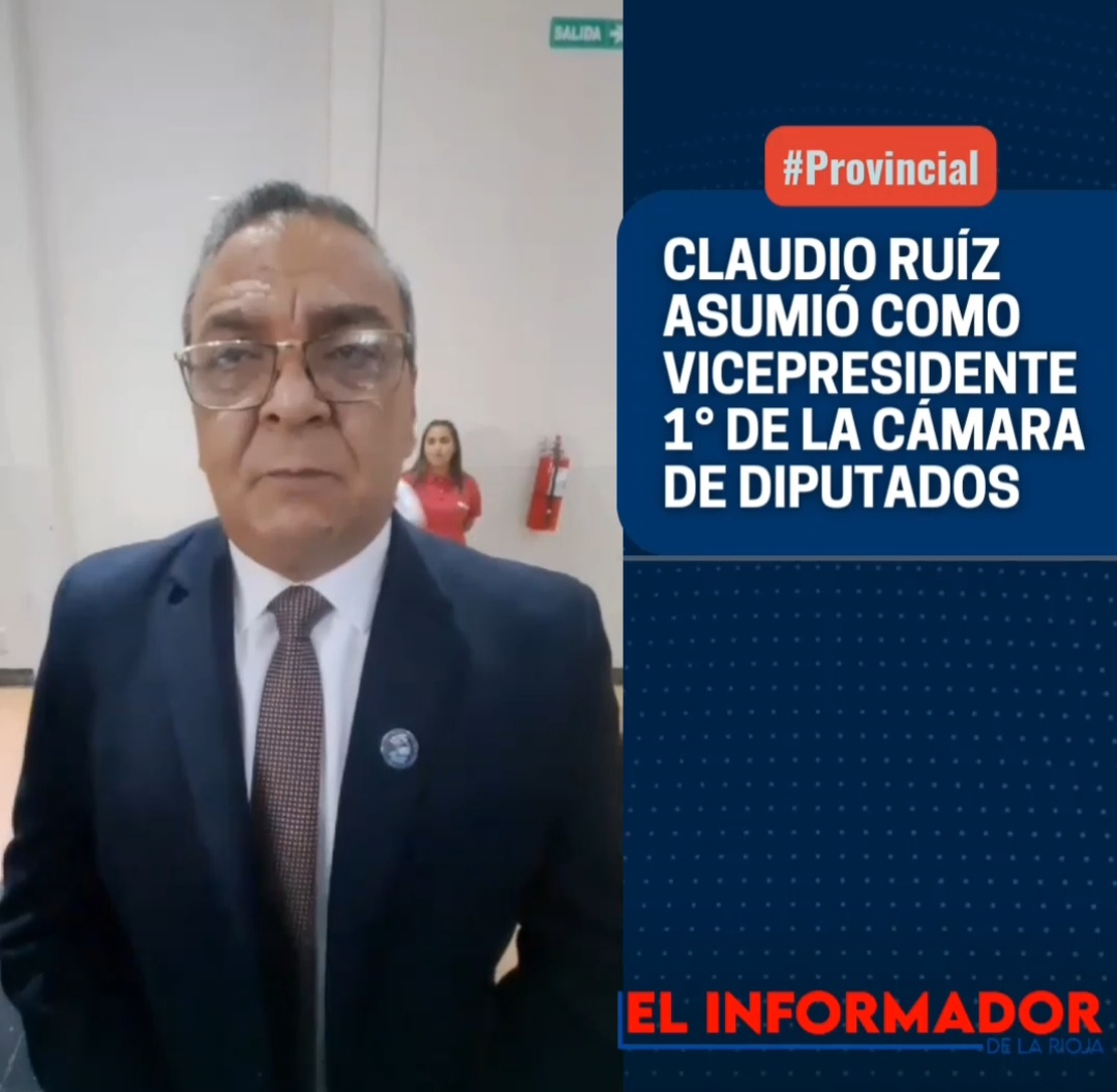 CLAUDIO RUÍZ ASUMIÓ COMO VICEPRESIDENTE 1° DE LA CÁMARA DE DIPUTADOS ...