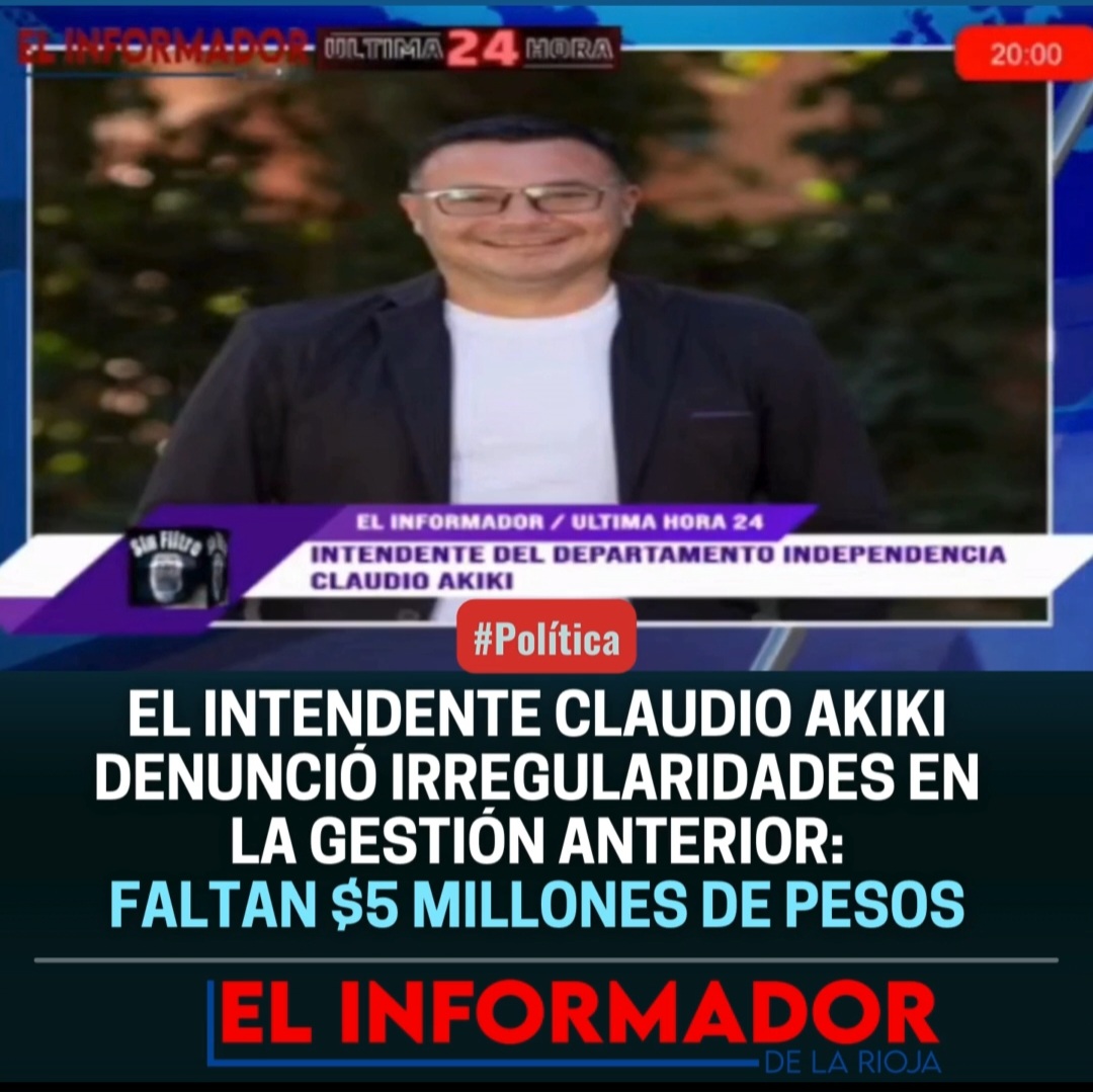 EL INTENDENTE CLAUDIO AKIKI DENUNCIÓ IRREGULARIDADES EN LA GESTIÓN ...