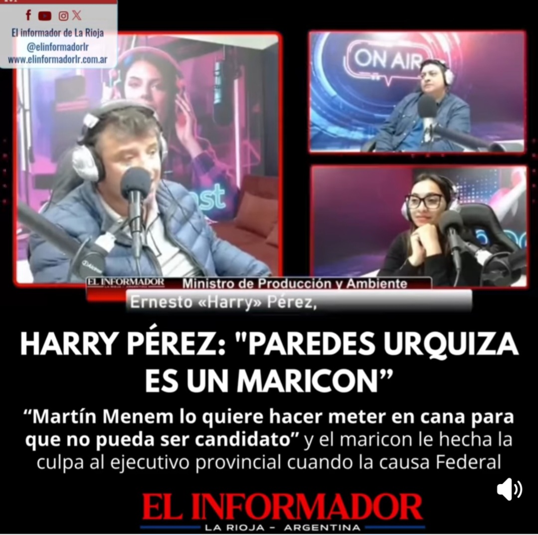 Harry Pérez: "Paredez Urquiza es un maricón" - El Informador de La Rioja